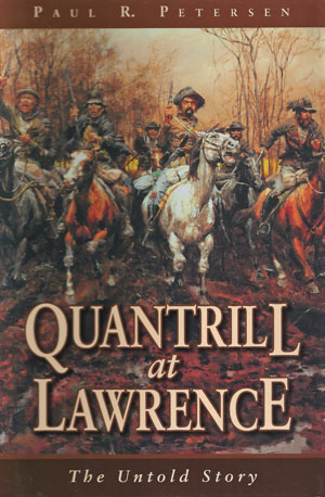 Confederate Shop — Books — Quantrill at Lawrence: The Untold Story